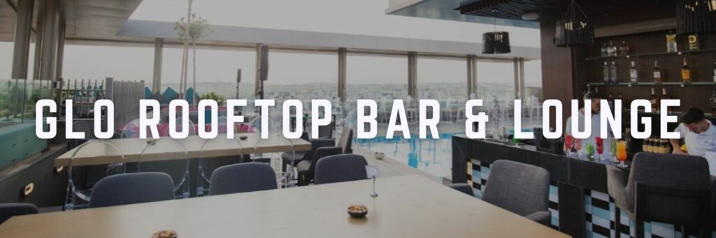Glo Rooftop Bar & Lounge - Tip n' Tag Blog